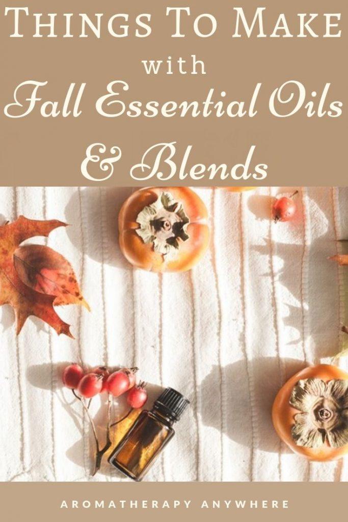 Top Fall Essential Oils & Blends And How To Use Them - Aromatherapy ...