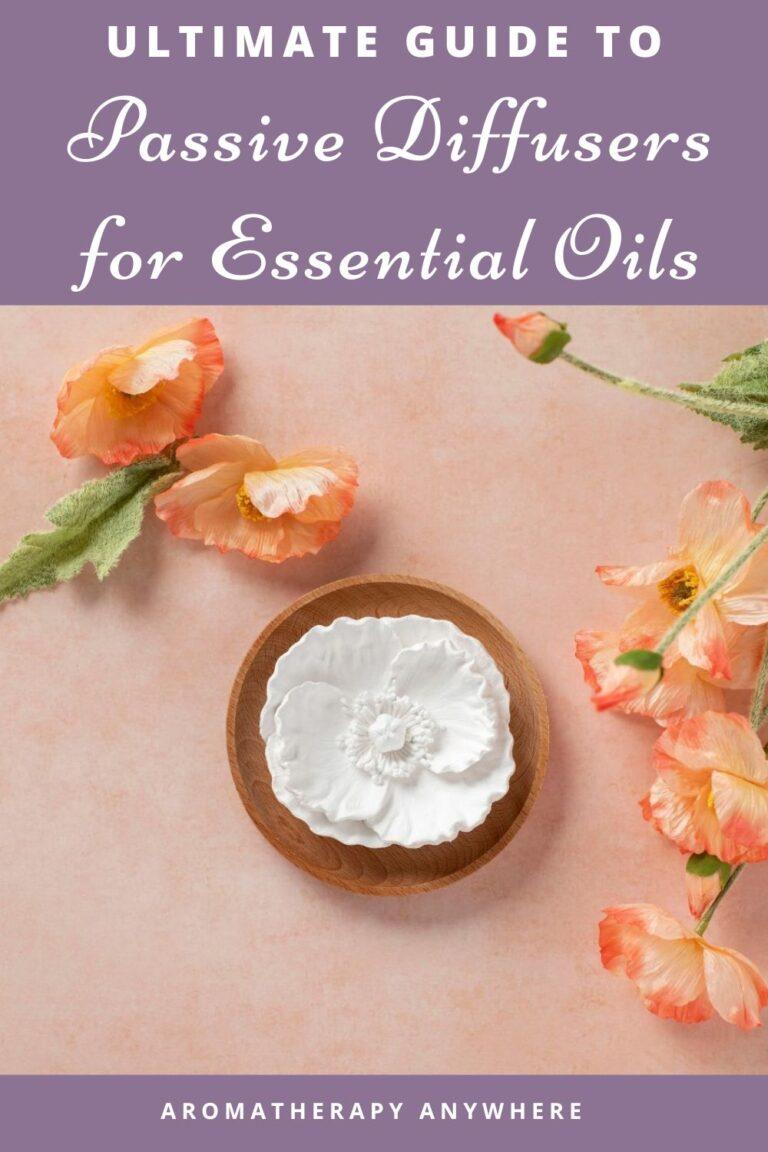 Beginner's Guide To Passive Diffusers For Essential Oils - Aromatherapy Anywhere